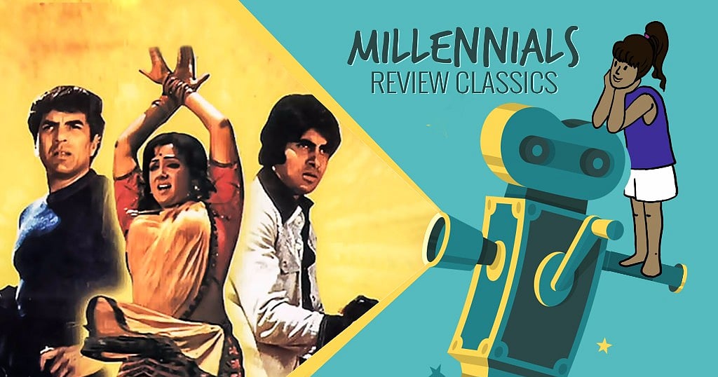 Millennials Review Classics: ‘Sholay’? More Like ‘Snore-lay’!