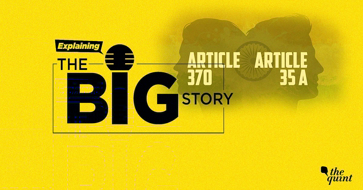 Article 35A and Article 370 Revoked: What You Need to Know About the ...